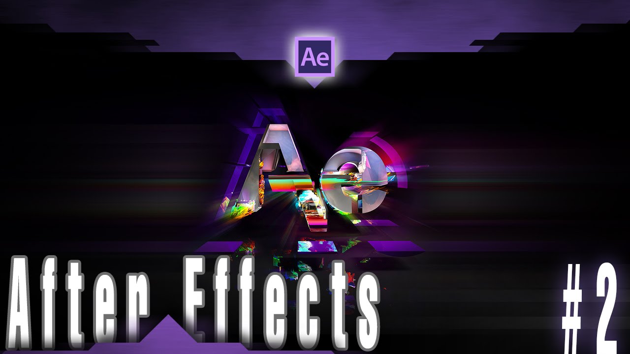 Post Production. Урок #2 [Adobe After Effects] вводная ч.2 - YouTube