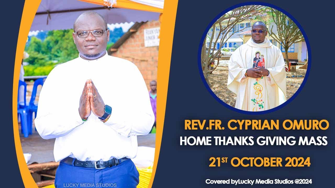 REV.FR.CYPRIAN OMURO IMC HOME THANKSGIVING MASS - YouTube