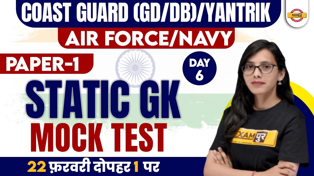 COAST GUARD (GD/DB)/YANTRIK/ AIR FORCE/NAVY | STATIC GK MOCK TEST | BY ...