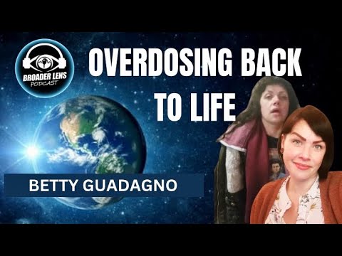 OVERDOSING back to LIFE (Episode 23) with Betty Guadagno - YouTube