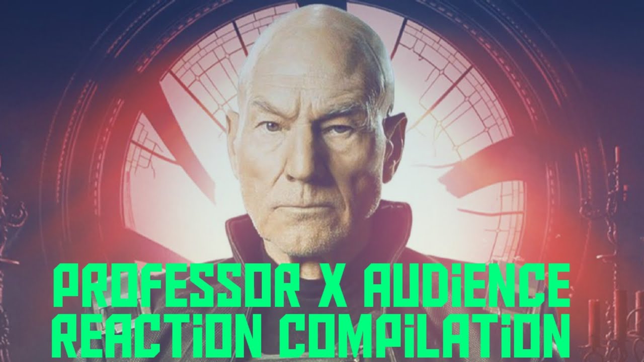 Professor Charles Xavier audience reaction compilation |Doctor Strange ...
