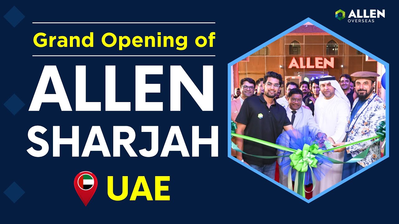 Grand Opening: ALLEN Sharjah Centre Launch 🔥| ALLEN Sharjah Campus Tour ...