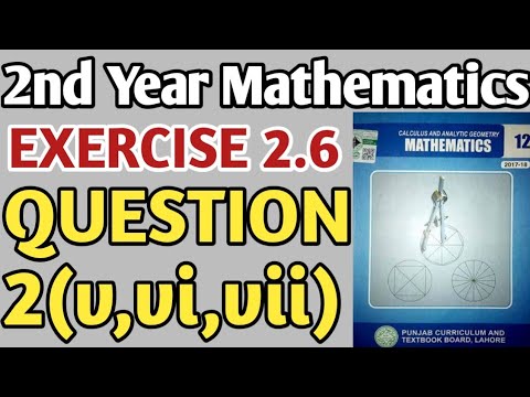 FSC MATHS PART 2 EXERCISE 2.6 Q 2 | FSC MATH BOOK 2 | PUNJAB BOARD ...