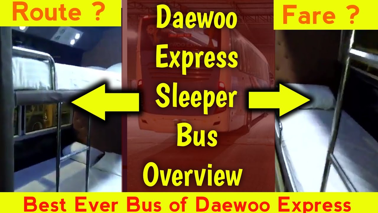 Daewoo Express Sleeper Bus - Route ? Fare ? - YouTube