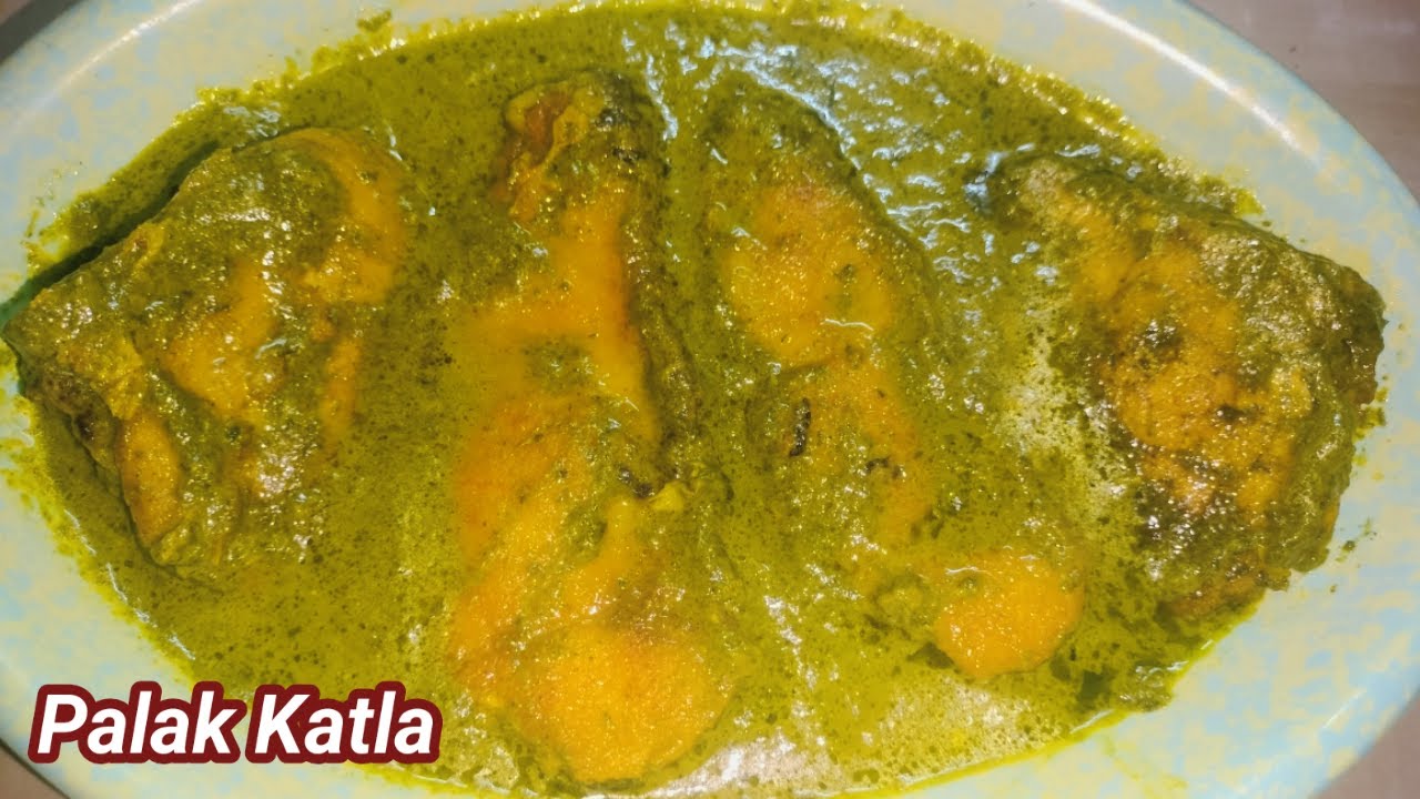Palak Katla Recipe/পালংশাক দিয়ে কাতলা মাছের সেরা রেসিপি/Palak Fish ...