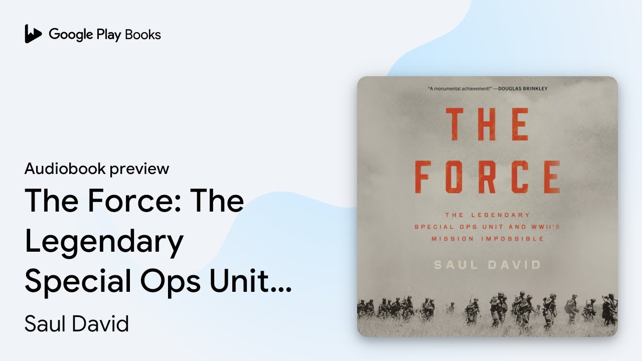 The Force: The Legendary Special Ops Unit and… by Saul David ...