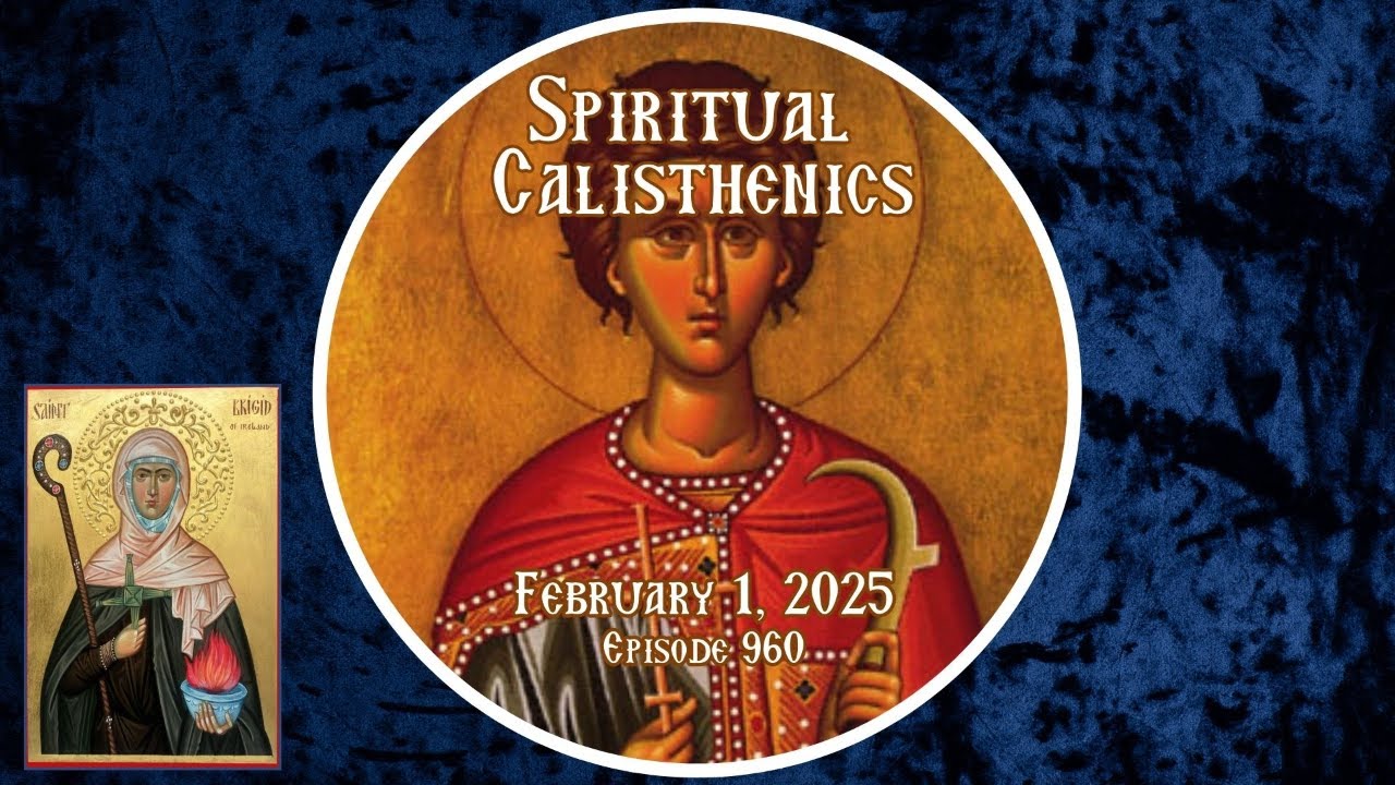 02-01-2025 - Spiritual Calisthenics - Daily Readings with Fr. Dimitri ...