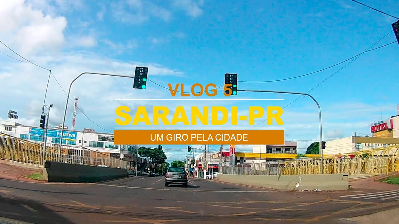 SARANDI-PR - VÍDEO DA CIDADE. RODANDO PELAS RUAS E BAIRROS - VLOG 5 ...