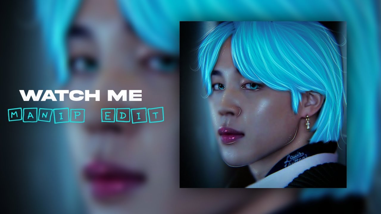 WACH ME • MANIP - YouTube