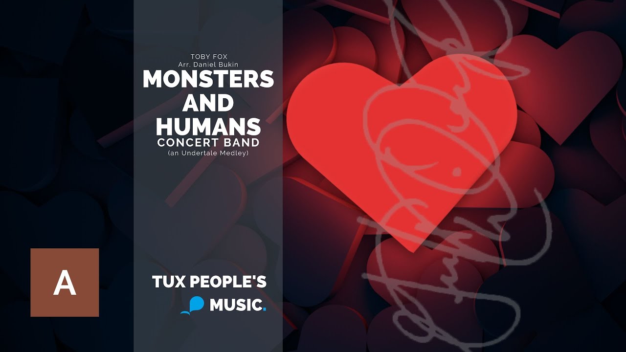 Monsters and Humans [an Undertale Medley] (Concert Band) - Toby Fox/Arr ...