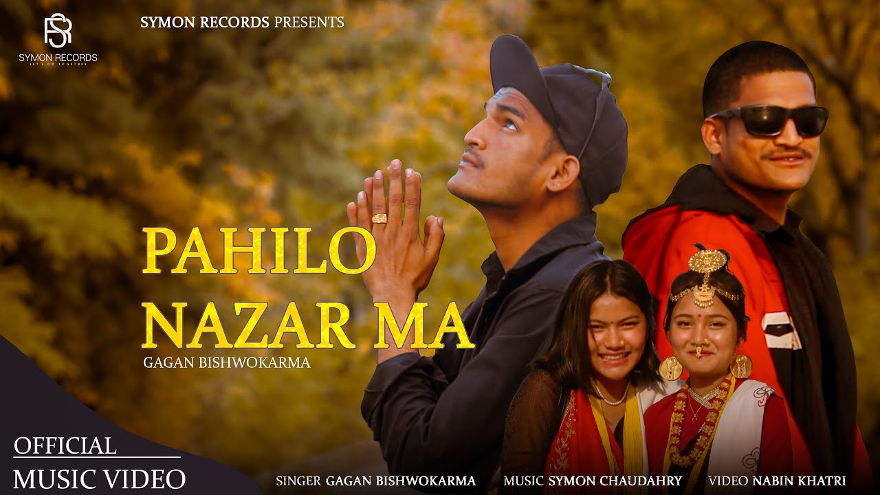 Pahilo Nazar Ma | GAGAN BISHWOKARMA | New Nepali Song 2025 | SYMON - YouTube