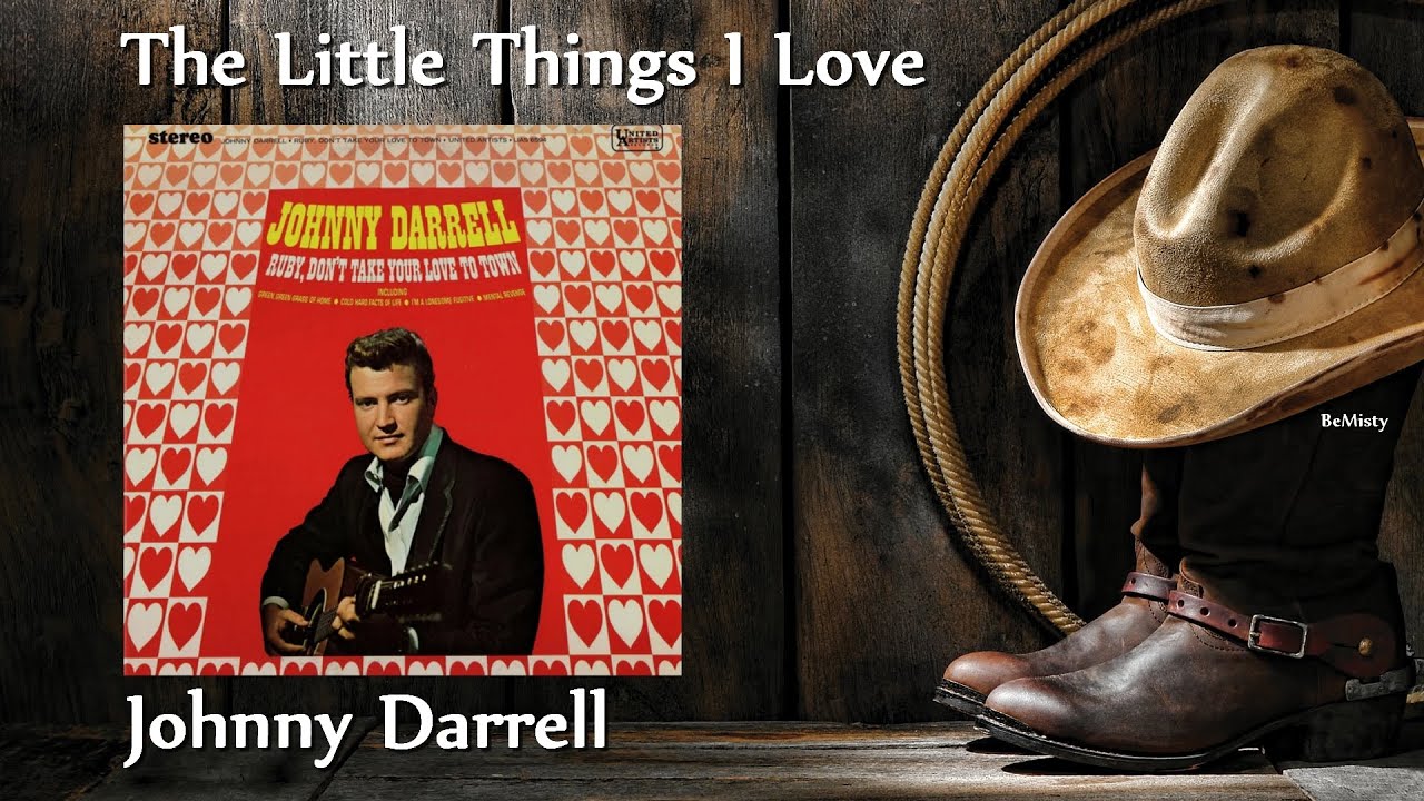 Johnny Darrell - The Little Things I Love - YouTube
