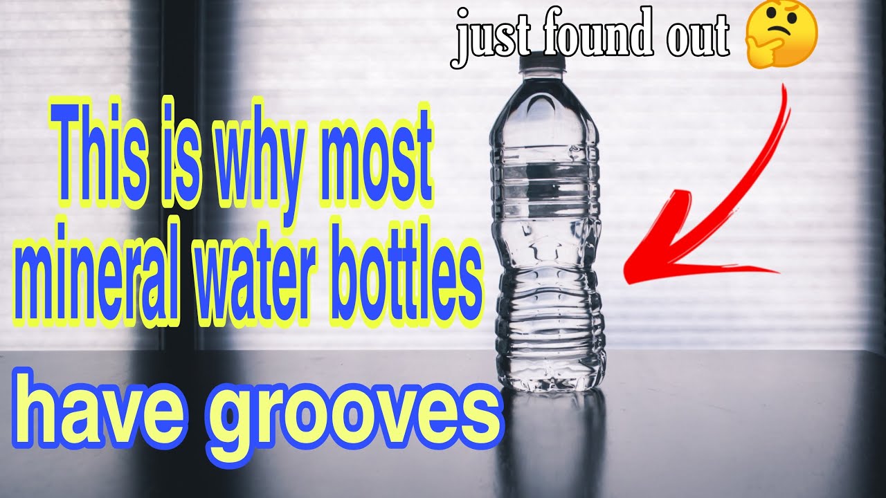 So far only know why mineral water bottles have grooves - YouTube
