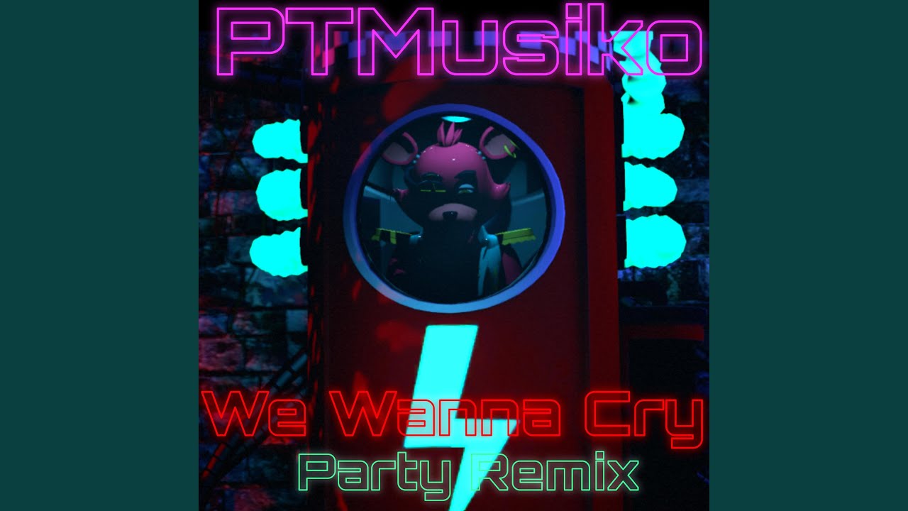 We Wanna Cry (Party Remix) - YouTube