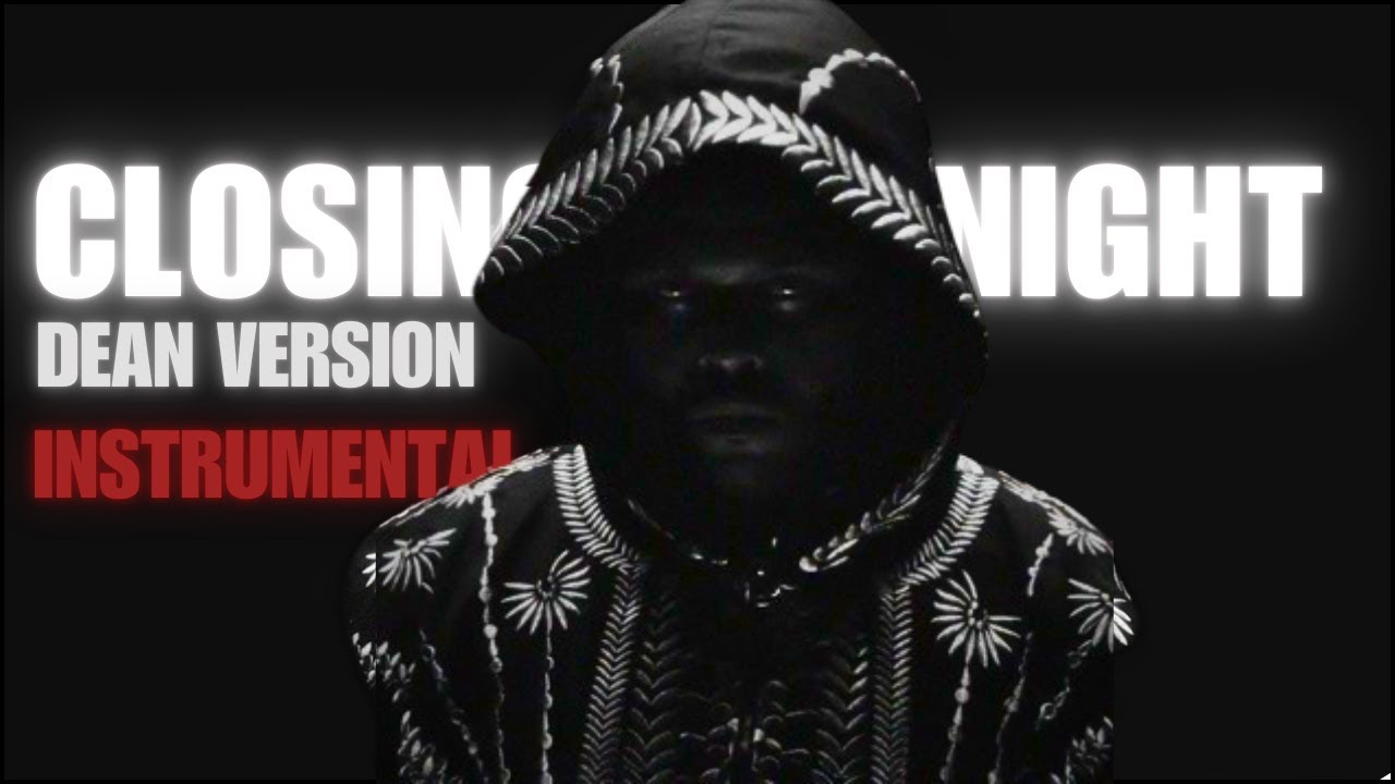 THE WEEKND - CLOSING NIGHT (DEAN REMIX) INSTRUMENTAL VERSION - YouTube