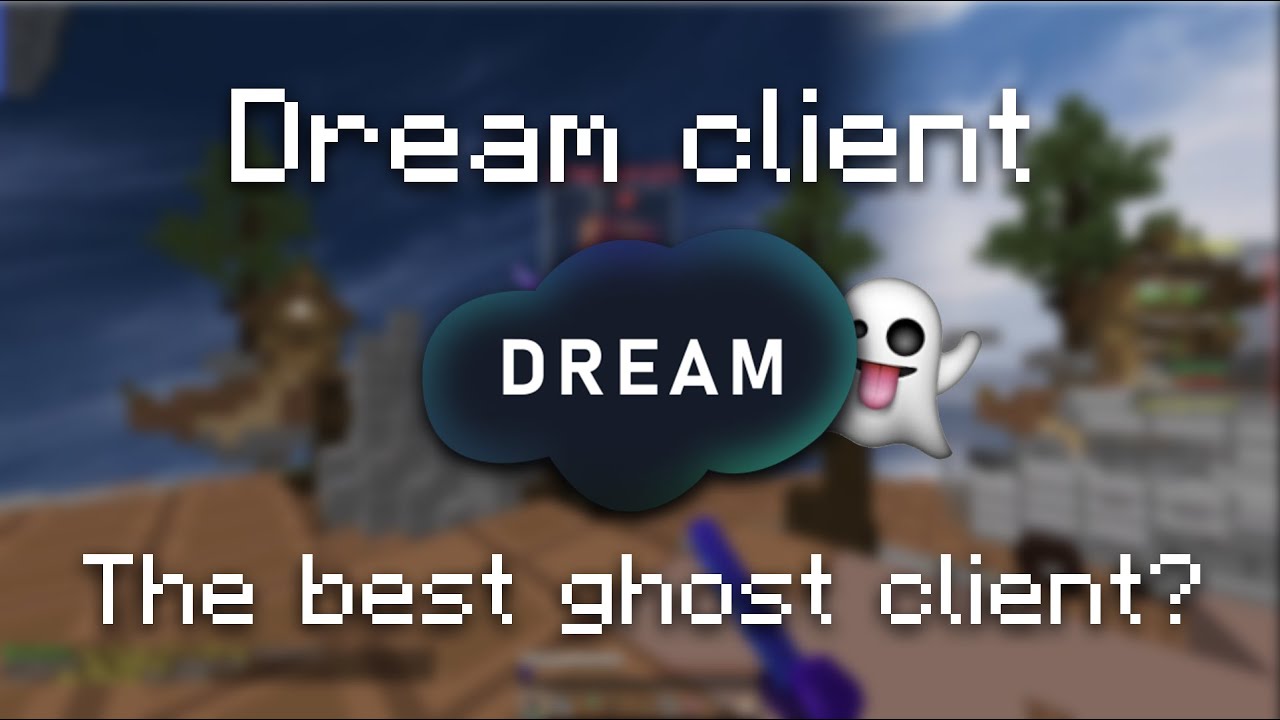 Is This The BEST Ghost Client?!? | Dream Client - YouTube
