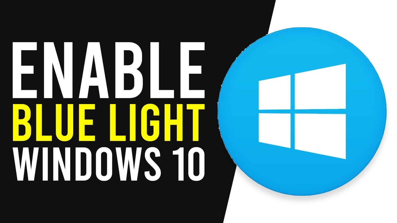 How To Enable Blue Light Filter on Windows 10 - YouTube