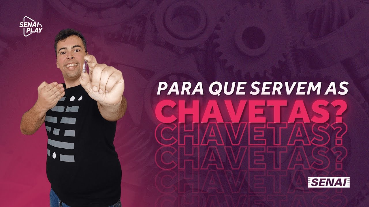Chavetas: Tipos, Funções e Aplicações | SENAI Play - YouTube