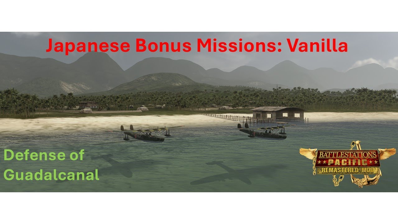 Battlestations Pacific Remastered: Japanese Vanilla Bonus Missions #6| Defense of Guadalcanal ...