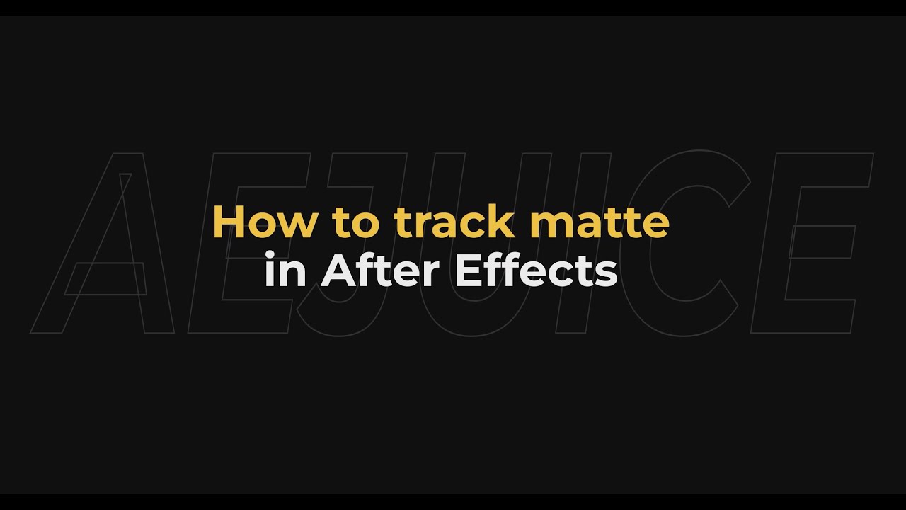 How to Track Matte in After Effects - AEJuice Tutorials - YouTube