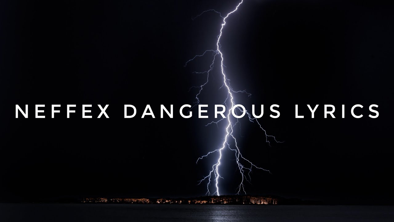 NEFFEX - Dangerous [LYRICS] - YouTube