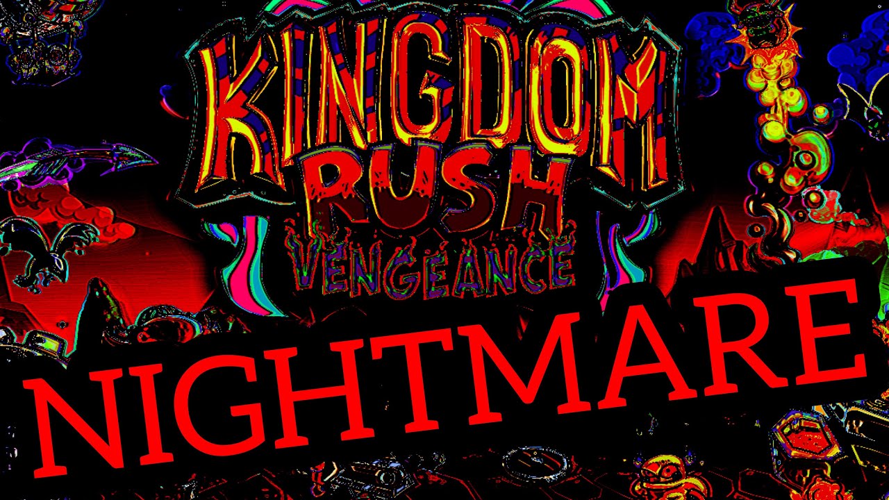 I Created NIGHTMARE DIFFICULTY For Kingdom Rush Vengeance - YouTube