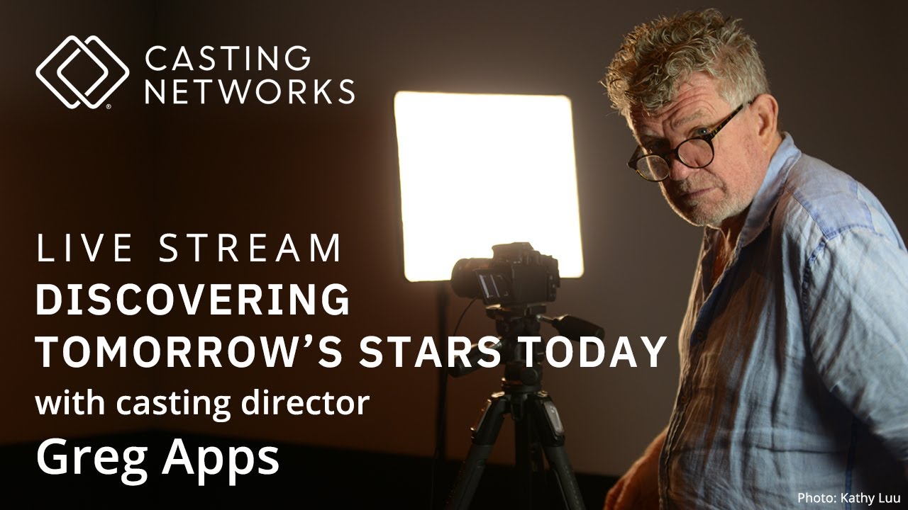 Discovering Tomorrow’s Stars Today With Casting Director Greg Apps ...