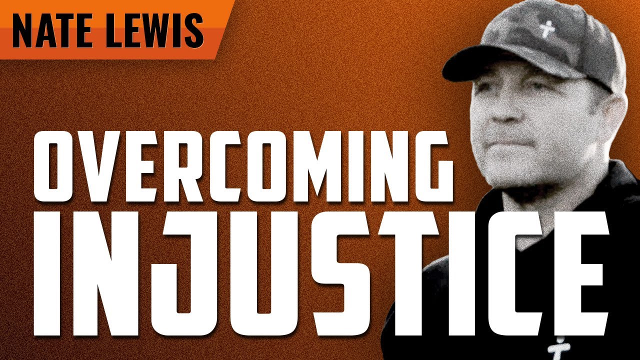 Overcoming Injustice with Nate Lewis - YouTube