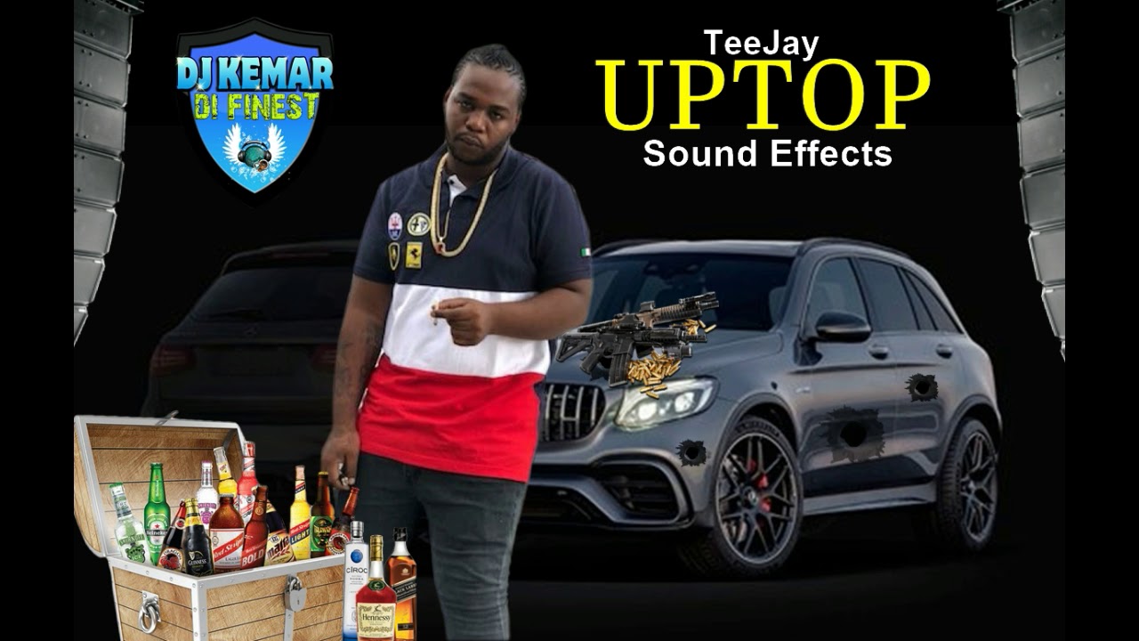 TeeJay UpTop - Sound Effects 2019@Dj Kemar_HimSelf - YouTube