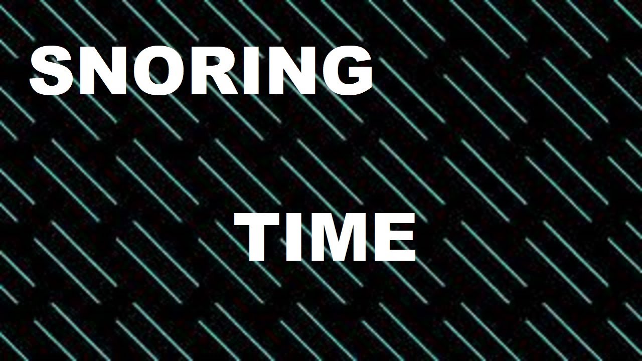 Snoring for Rest, Relaxation Studying | Snoring white Noise | 7 Hours ...