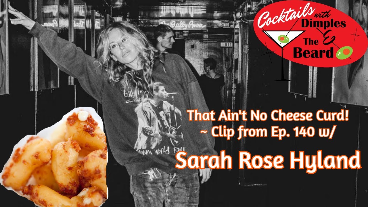 That Ain't a Cheese Curd! ~ Clip from Ep. 141 w/ Sarah Rose Hyland ...