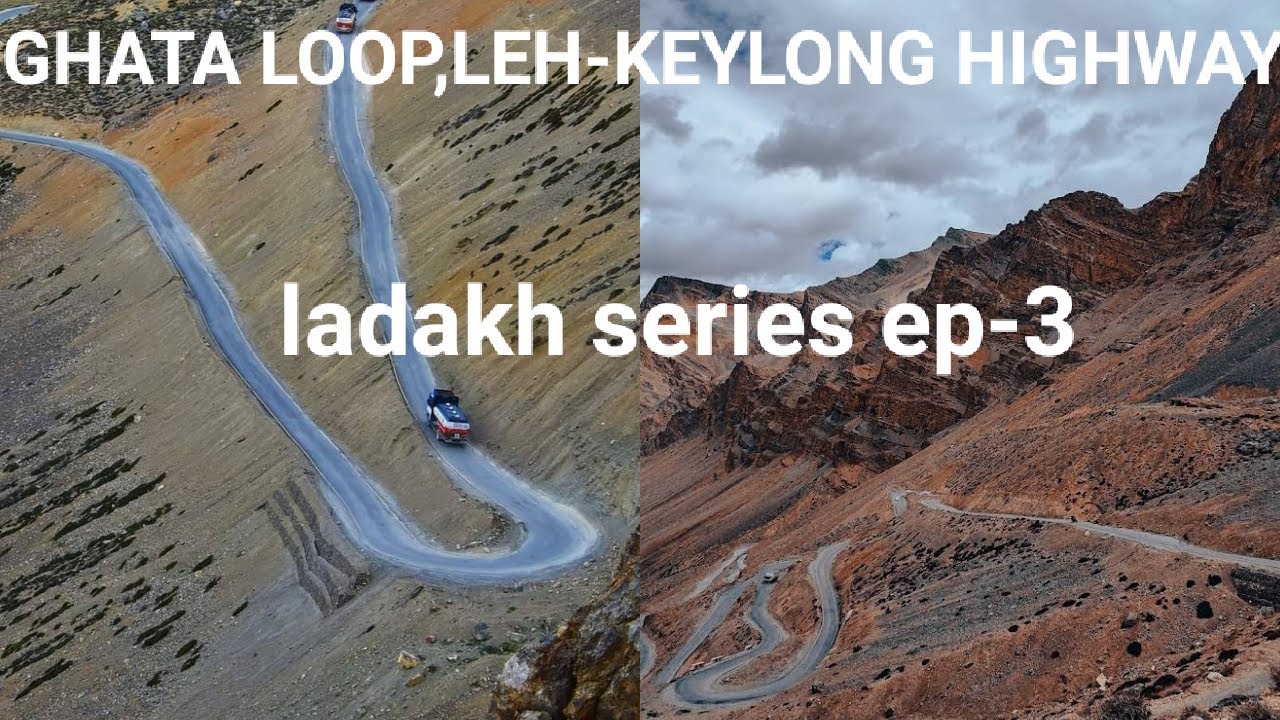 GHATA LOOP (altitude-4201mtr.) LEH-KEYLONG HIGHWAY #ghataloop # ...