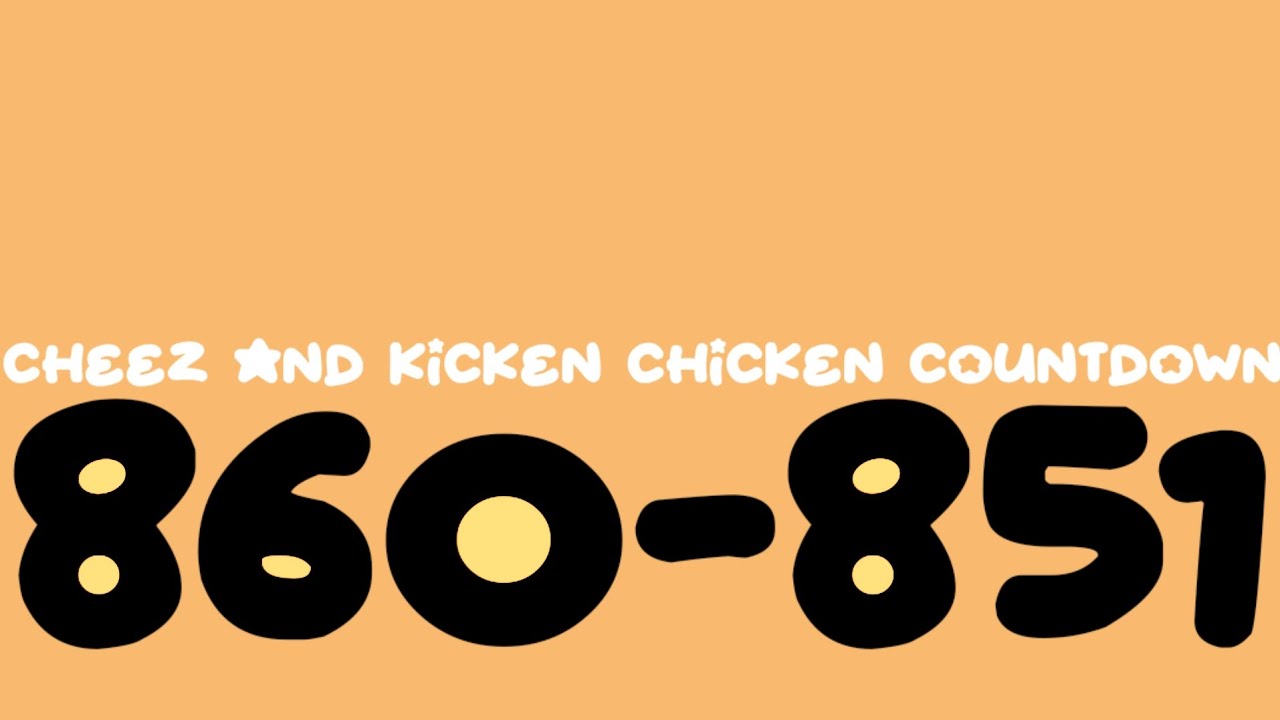 Cheez and Kicken Chicken Countdown 860-851 - YouTube