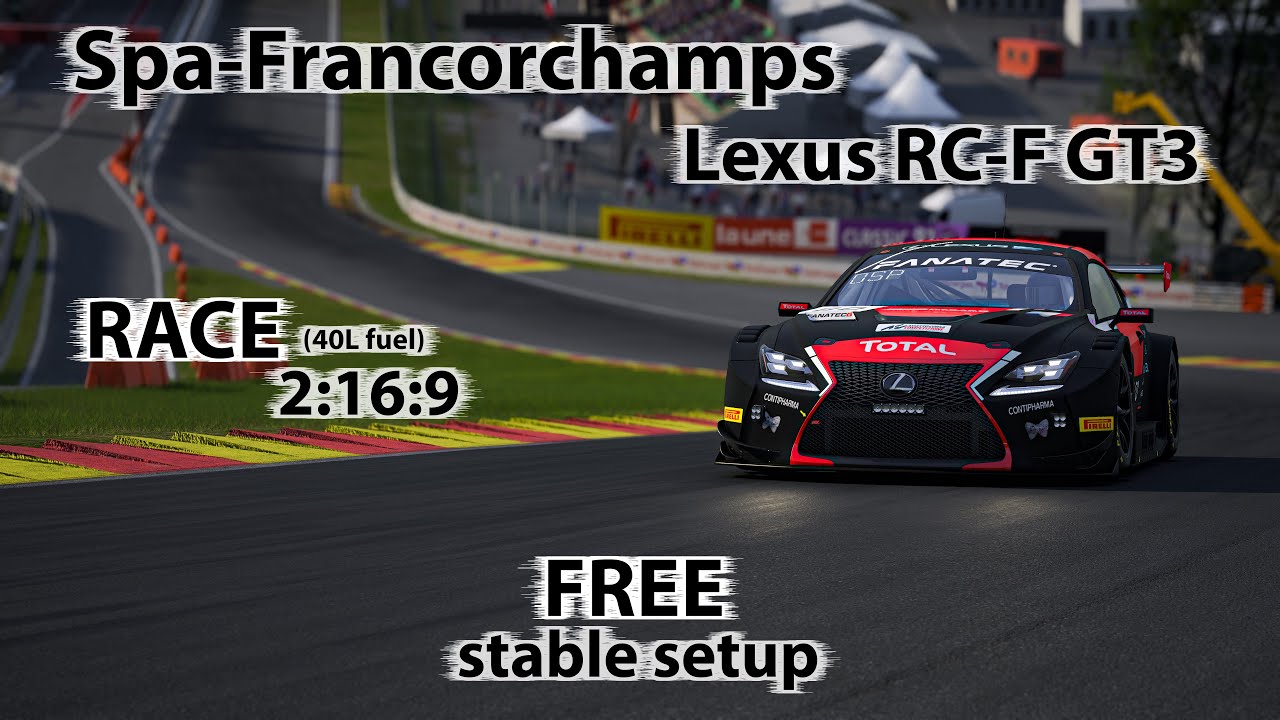 ACC 1.10 - Lexus RC F GT3 - Spa-Francorchamps - FREE stable Race setup ...