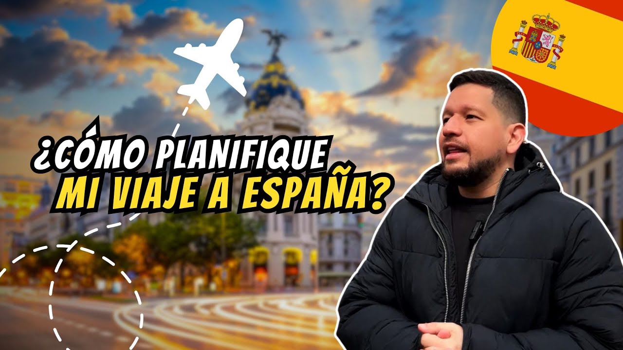 Así PLANIFIQUE mi viaje a España - YouTube