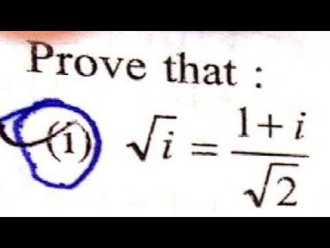 Prove That :- √i is equal to 1+i/√2 | Prove that:(1 i) \( \sqrt{x ...