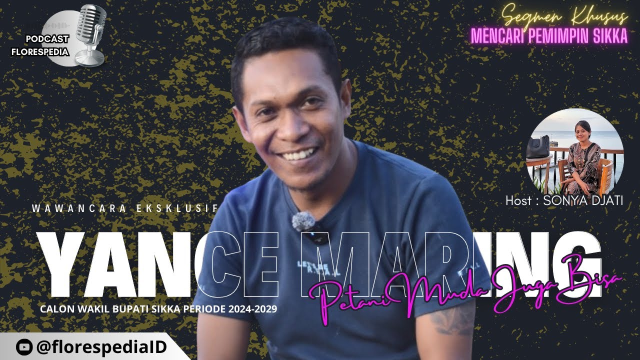 Yance Maring : Petani Juga Bisa. Anak Muda Juga Bisa || Segmen Khusus "Mencari Pemimpin Sikka ...