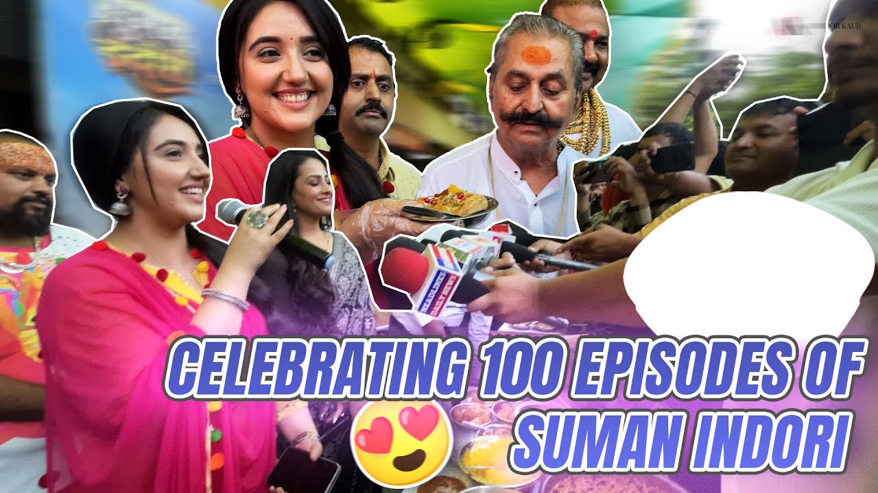 Suman Indori in Indore I 100 Episodes of Suman Indori I Ashnoor Kaur ️ ...