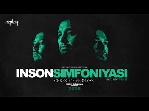 Replay Team - Inson simfoniyasi (soundtrack | orchestral version)