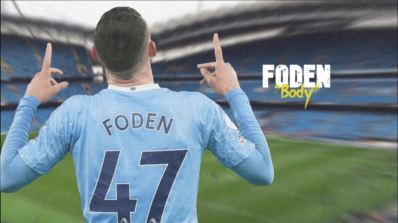 Phil Foden • Insane Skills and Goals • Body 2021 ᴴᴰ - YouTube