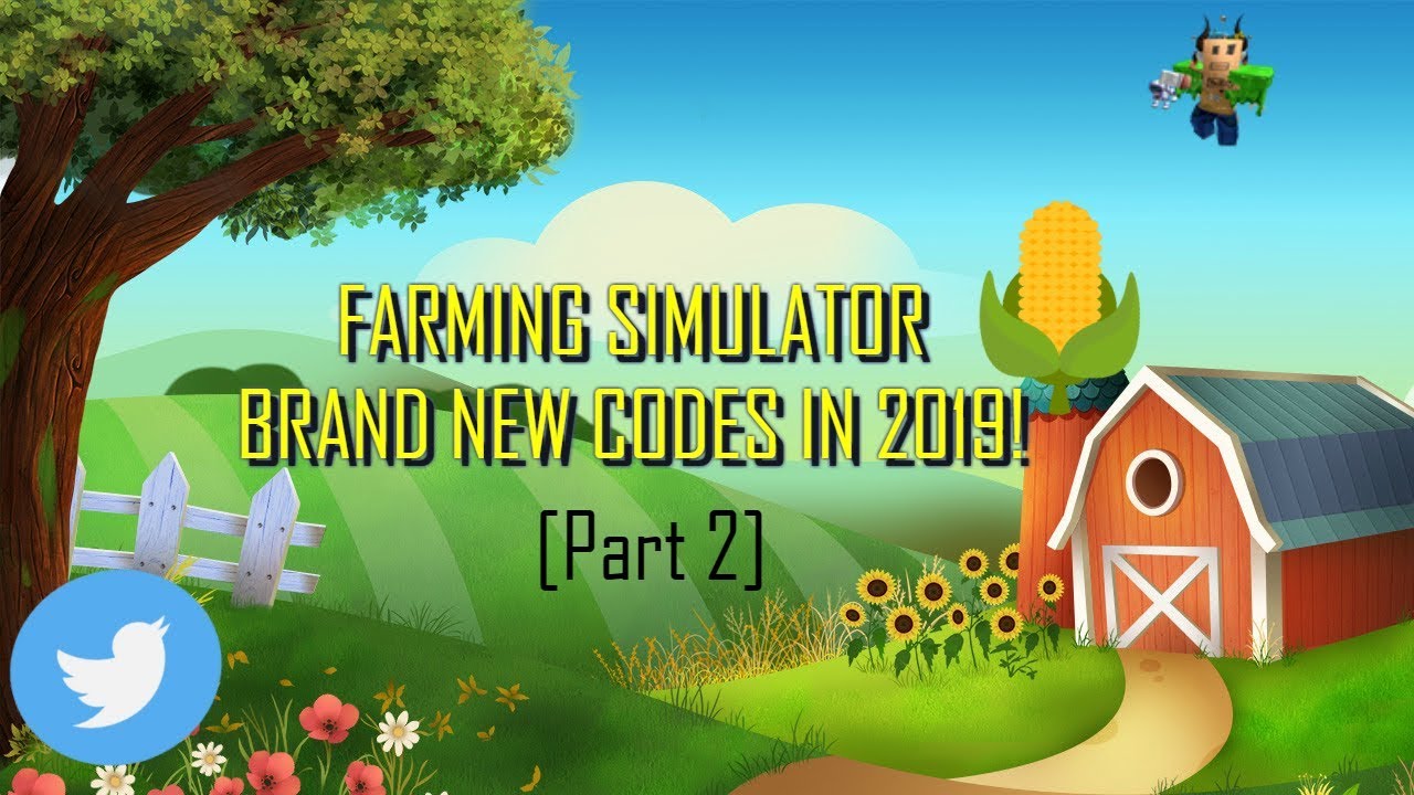 ROBLOX FARMING SIMULATOR BRAND NEW CODES IN 2019! [Part 2] - YouTube