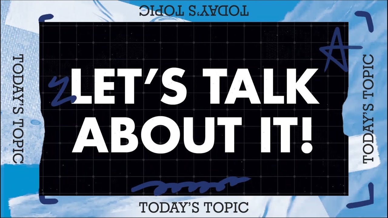 Let's Talk About It! - YouTube