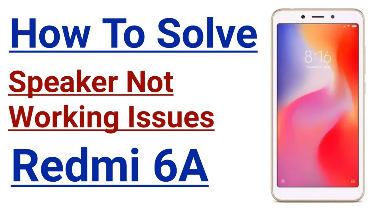 How To Fix Redmi 6A Speaker Problem | Fix Speaker Not Working Problem ...