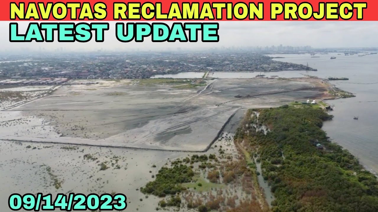 Latest update NAVOTAS RECLAMATION PROJECT 09/14/2023 UPDATE - YouTube