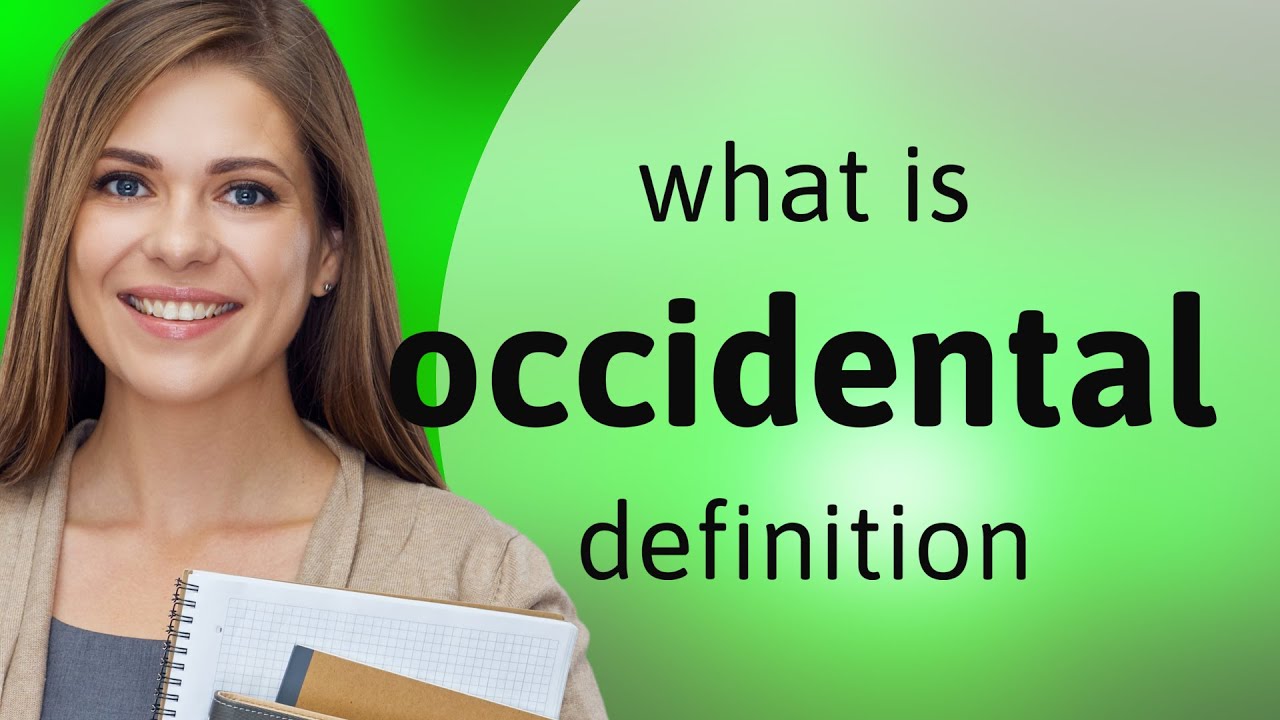Occidental | definition of OCCIDENTAL - YouTube
