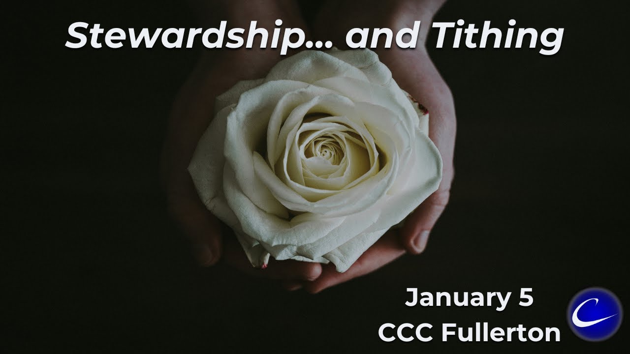 Stewardship… and Tithing | Calvary Community Church of Fullerton ...