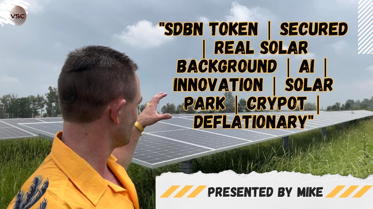 SDBN Token | Secured | Real Solar Background | AI | Innovation | Solar ...