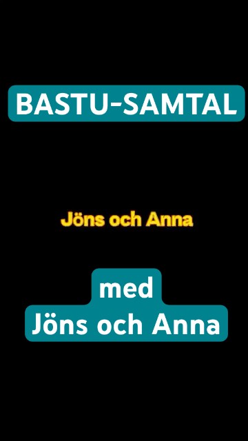 BASTU-SAMTAL med Jöns och Anna om politiker som trotsar god värderingar ...