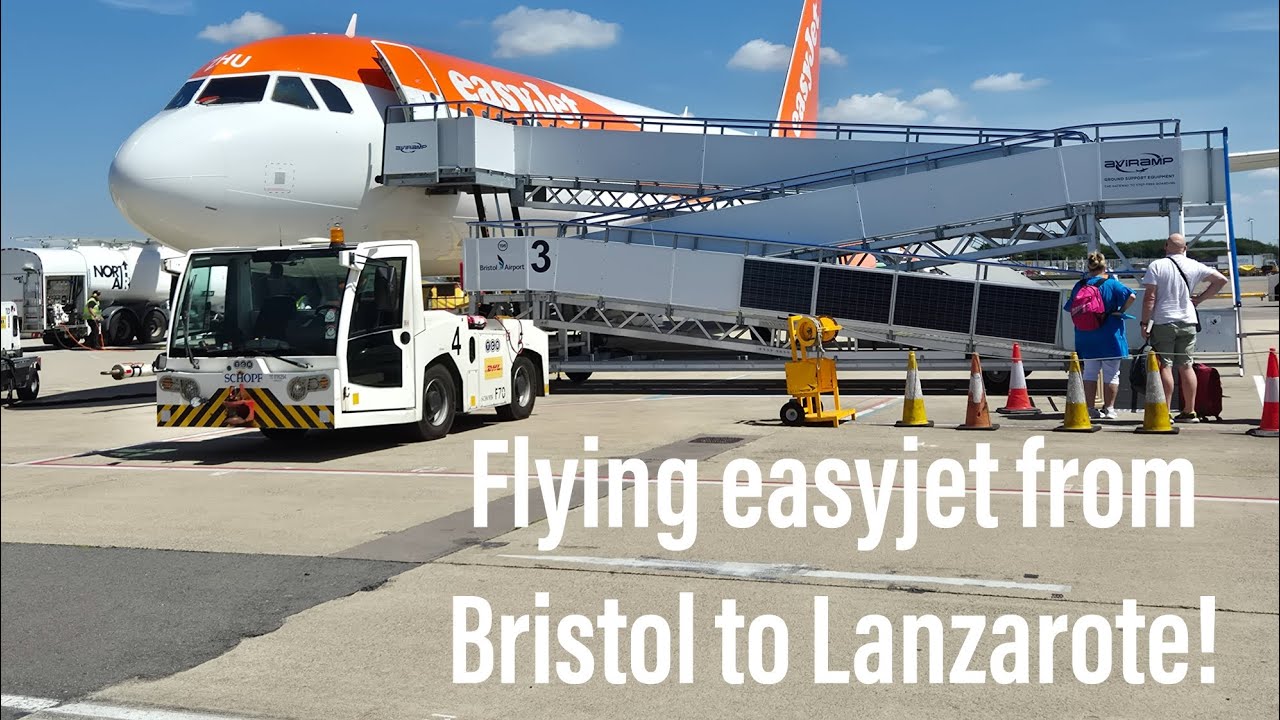 Flying easyjet from Bristol to Lanzarote! 🇪🇸 - YouTube