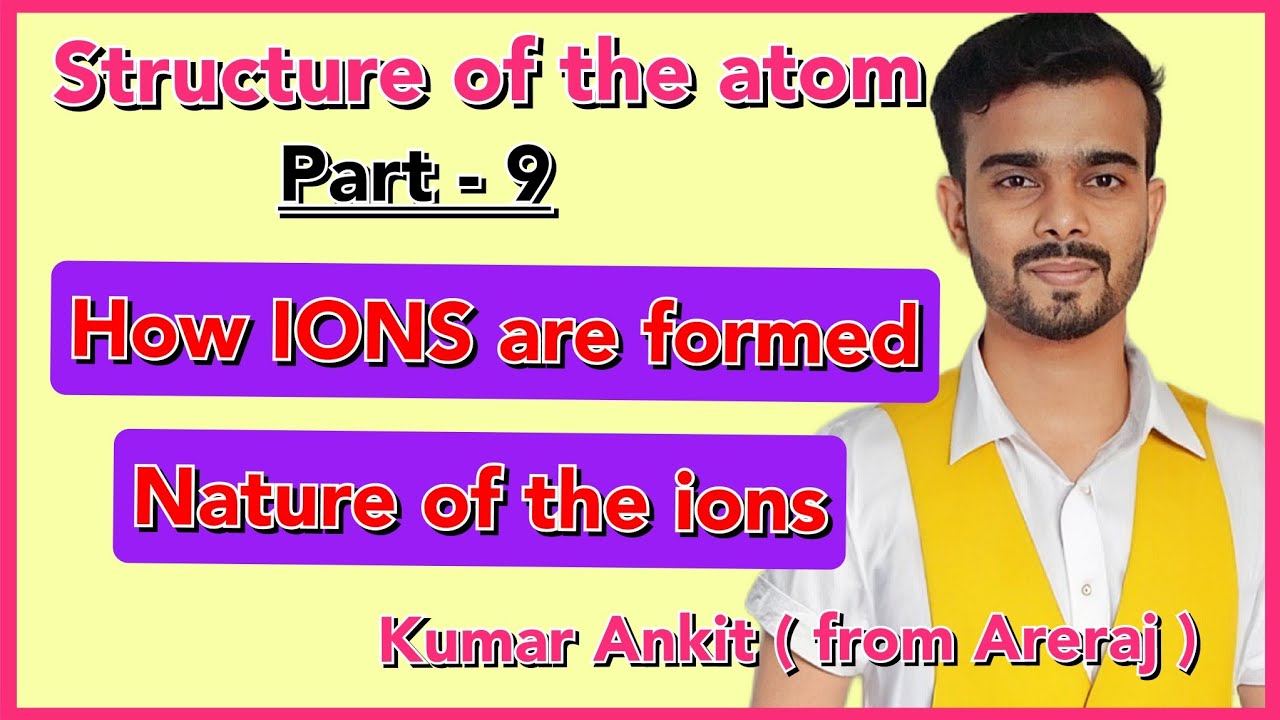 Ions। Formation of ions। Nature of element। Structure of the atom @acharyaplus - YouTube
